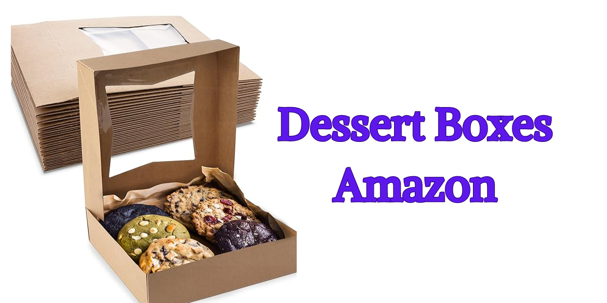 Dessert Boxes on Amazon: Sweet Treats Delivered to Your Door